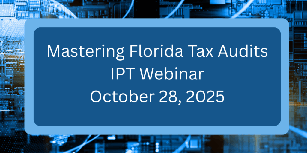 Mastering Florida Tax Audits – IPT Webinar with Jeanette Moffa