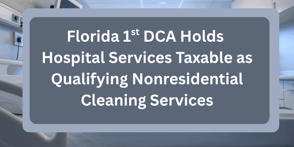 Cleaning Services are Taxable in Florida | Hospital Cleaning Taxable