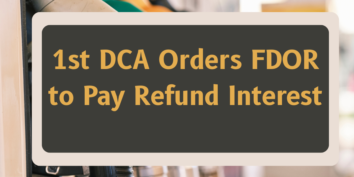 Florida Refund Interest After Appeal (Section 213.255) | How Interest ...